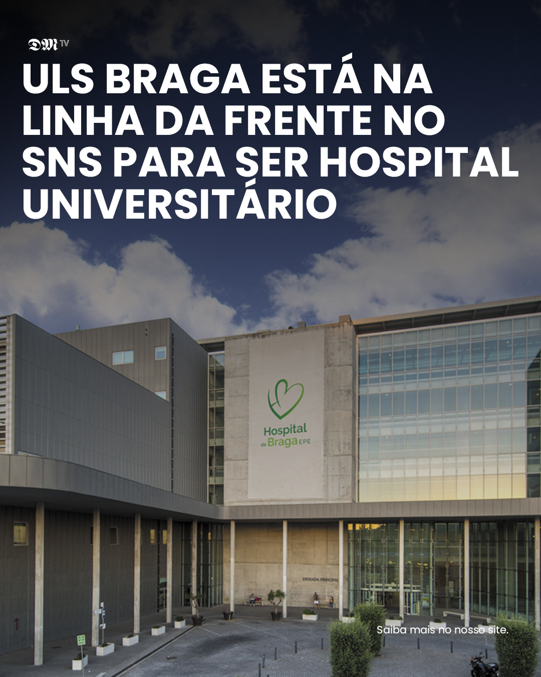 ULS Braga na linha da frente para ser hospital universitário